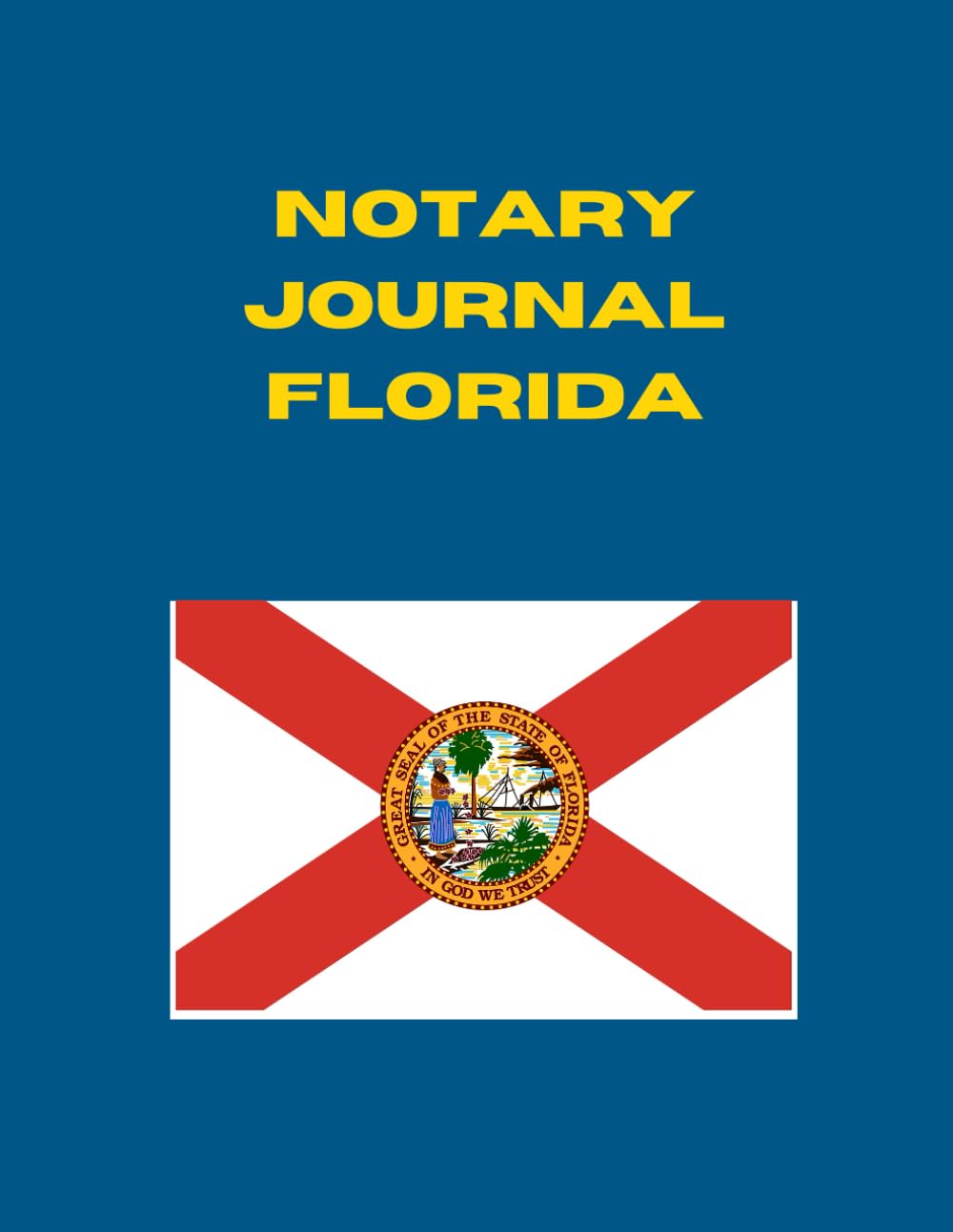 Notary Journal Florida: Simple Yet Professional Log Book For Detailed ...