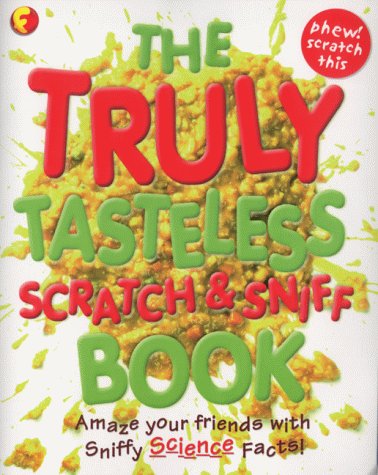The Truly Tasteless Scratch and Sniff Book (Funfax): DONKIN ANDREW ...