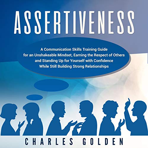 Amazon.com: Assertiveness: A Communication Skills Training Guide for an Unshakeable Mindset ...