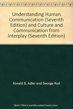 Understanding Human Communication (Seventh Edition) and Culture and ...
