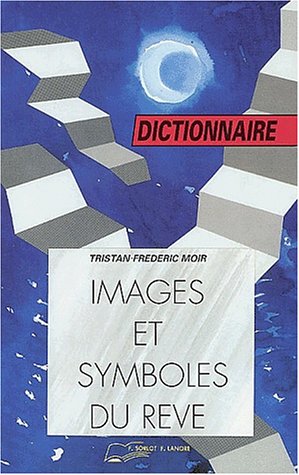Amazon.com: Images et symboles du rêve: Dictionnaire: 9782851571649 ...