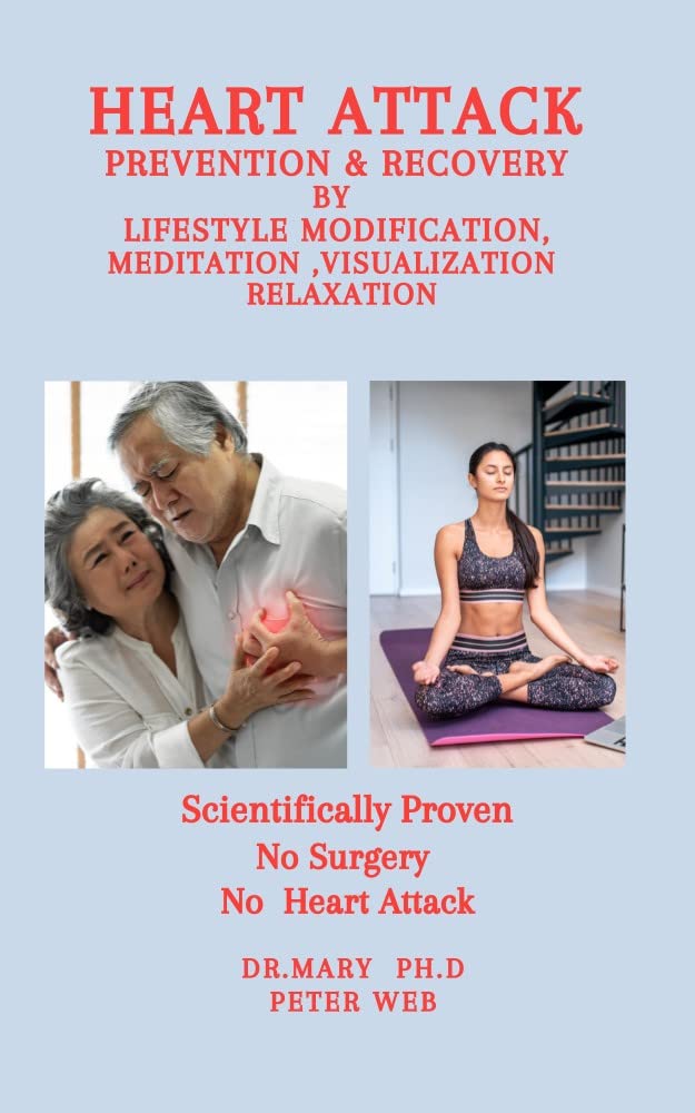 Heart Disease Recovery by Relaxation, Visualization and Meditation: A ...