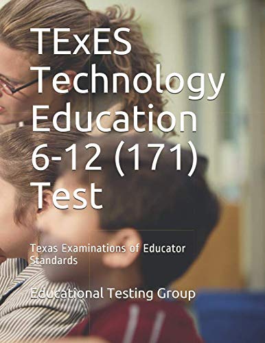 TExES Technology Education 6-12 (171) Test: Texas Examinations of ...