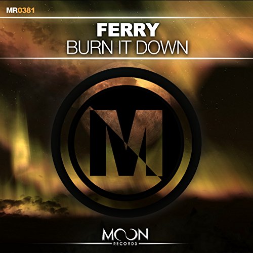 Play Burn It Down by FERRY on Amazon Music