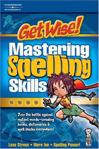 Get Wise!: Mastering Spelling Skills: Nathan Barber, Peterson's ...