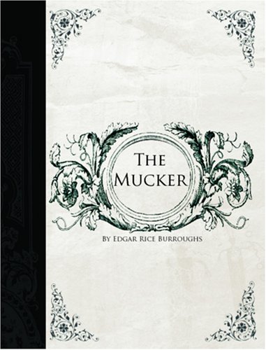 Amazon.com: The Mucker (Large Print Edition): 9781426411298: Edgar Rice ...