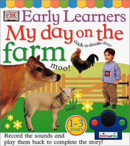 My Day on the Farm (DK Early Learners): DK Publishing: 9780789474094 ...