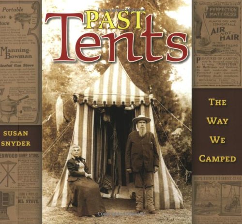 Amazon | Past Tents: The Way We Camped | Snyder, Susan | Hiking & Camping