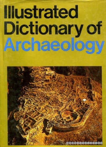 Illustrated Dictionary of Archaeology: Amazon.co.uk: Beckett, Kenneth A ...
