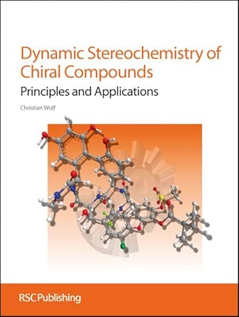 Buy DYNAMIC STEREOCHEMISTRY OF CHIRAL COMPOUNDS PRINCIPLES AND ...