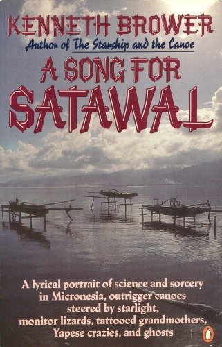 A Song for Satawal: Brower, Kenneth: 9780140070415: Amazon.com: Books