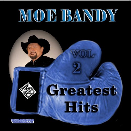 I've Got My Mojo Workin' song by Moe Bandy from Greatest Hits of Moe ...
