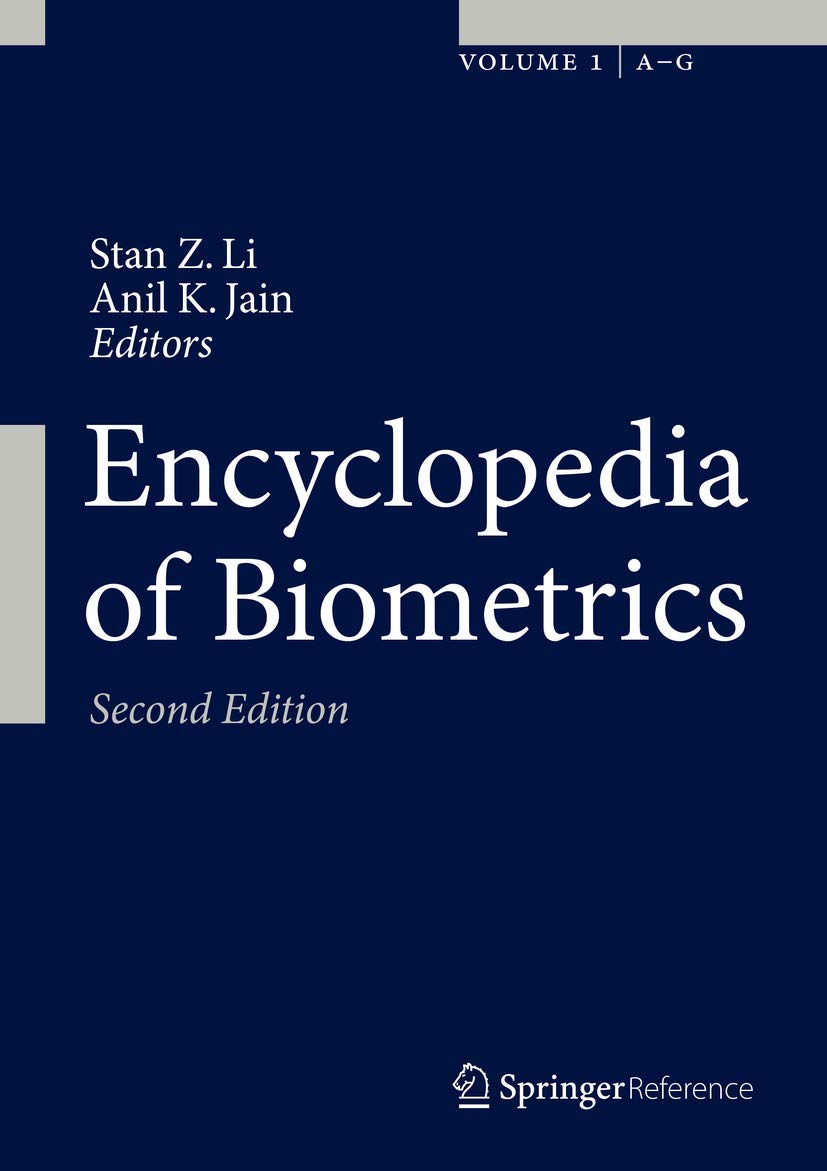 Encyclopedia of Biometrics: Stan Z. Li, Anil K. Jain: 9781489974891 ...