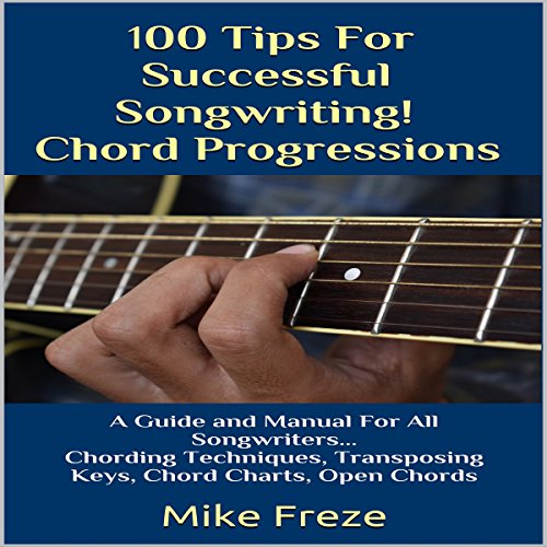 Amazon.com: 100 Tips for Successful Songwriting!: Chord Progressions ...