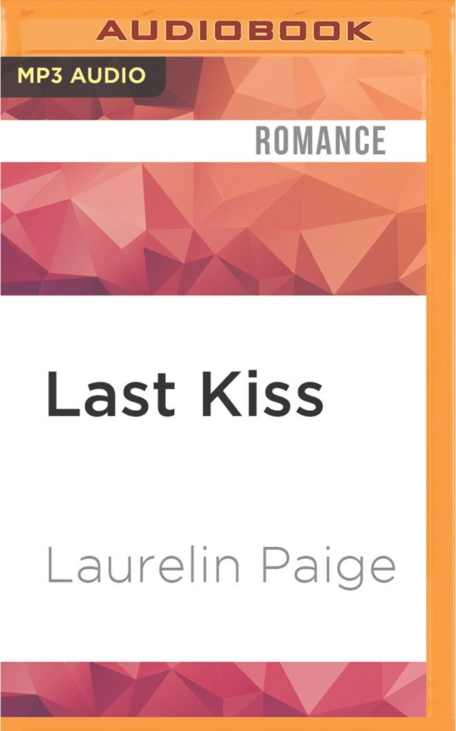 Last Kiss (A First and Last Novel, 2): Laurelin Paige, Ava Erickson ...