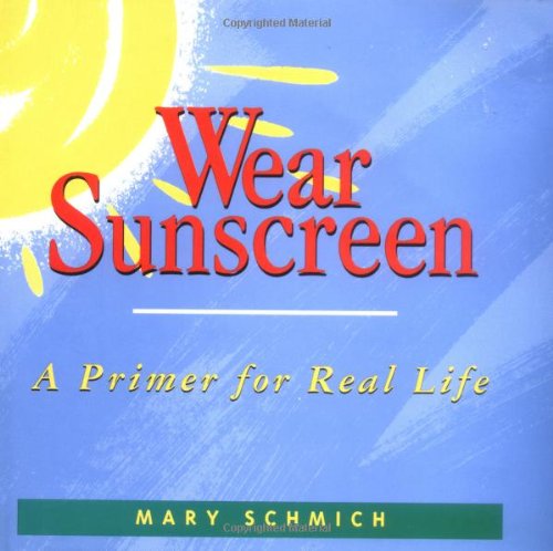Amazon.com: Wear Sunscreen: A Primer for Real Life: 9780836255287 ...