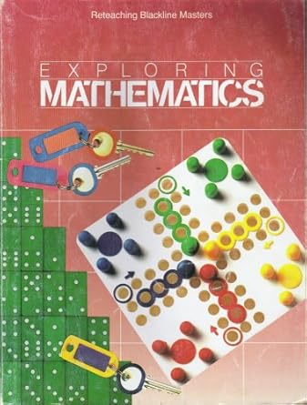 Exploring Mathematics, RETEACHING BLACKLINE MASTERS: Scott Foresman ...