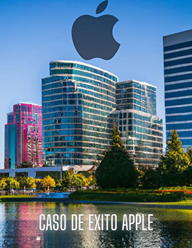 Amazon | El éxito de Apple: Cómo la innovación, calidad y estrategia ...