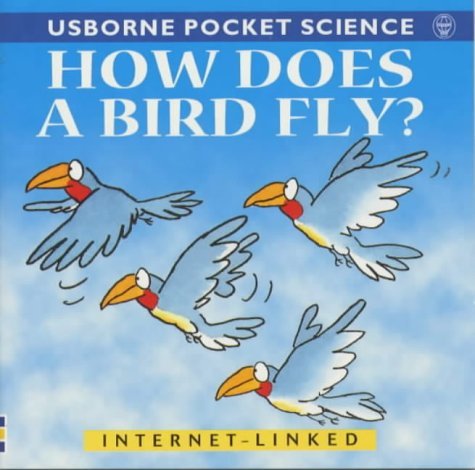 How Does a Bird Fly? (Usborne Pocket Science S.): Amazon.co.uk: Needham ...