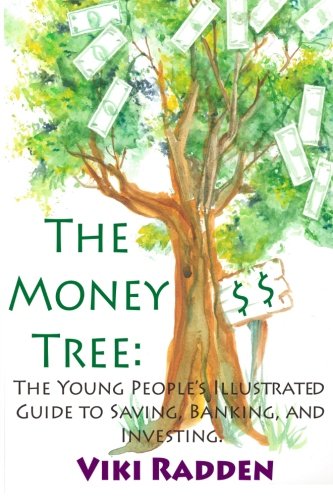 The Money Tree: The Young People's Illustrated Guide to Saving, Banking ...