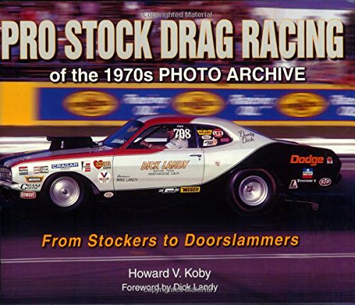 Pro Stock Drag Racing of the 1970s Photo Archive: From Stockers to ...