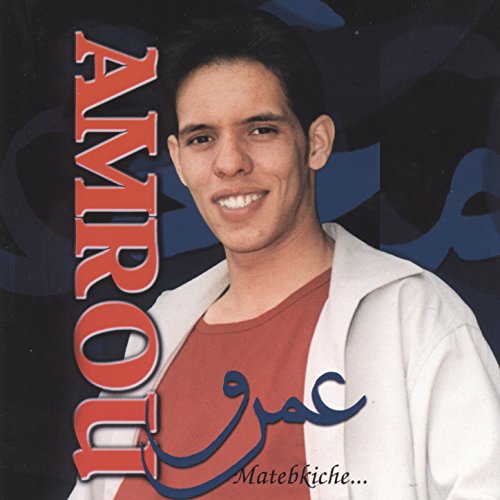 Amazon.com: Amrou, Matebkiche ?Raï Marocain : Amrou: Digital Music