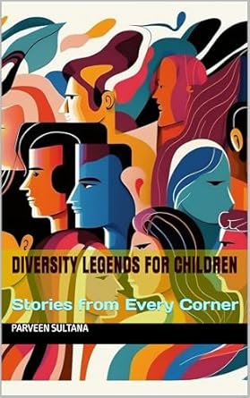 Diversity Legends for Children: Unity in Diversity- Stories from Every ...