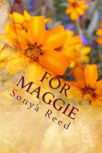 For Maggie: Reed, Sonya V: 9781461094104: Amazon.com: Books