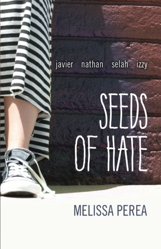 Seeds of Hate: Perea, Melissa, Sabin, Lori, Preast, Michelle, Bowser ...