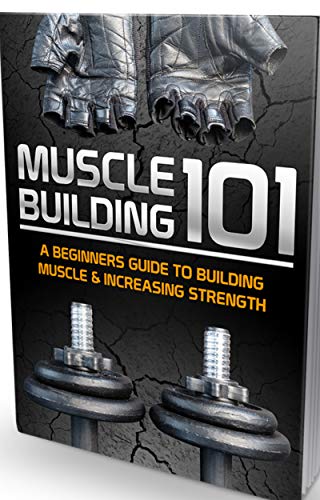 Amazon.com: Muscles Building 101: Complete Guide How To Build Muscles ...