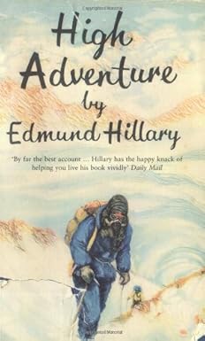 High Adventure: Amazon.co.uk: Hillary, Sir Edmund: 9780747566960: Books