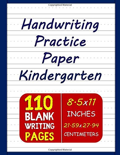 Handwriting Practice Paper Kindergarten: 110 Blank Writing Pages ...