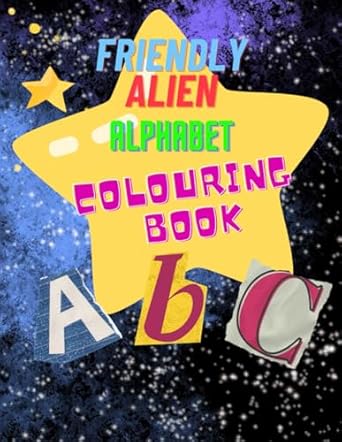 Friendly Alien Alphabet Colouring Book: Desmond, J: 9798876959447 ...