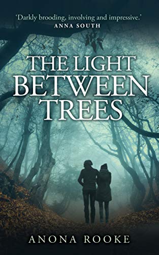 The Light Between Trees eBook : Rooke, Anona: Amazon.in: Kindle Store
