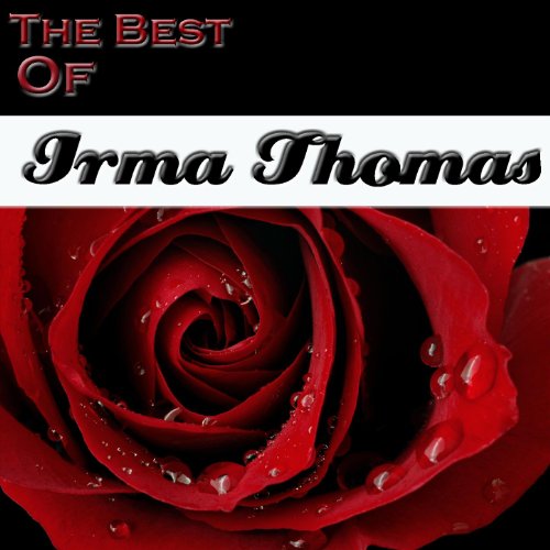 Play The Best Of Irma Thomas by Irma Thomas on Amazon Music
