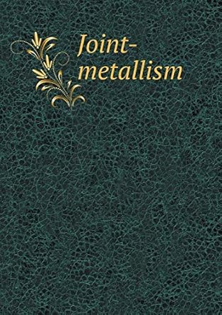 Joint-metallism: Stokes, Anson Phelps: 9785518879843: Amazon.com: Books