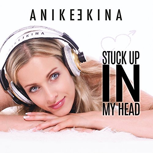 Stuck up in My Head von Anike Ekina bei Amazon Music - Amazon.de