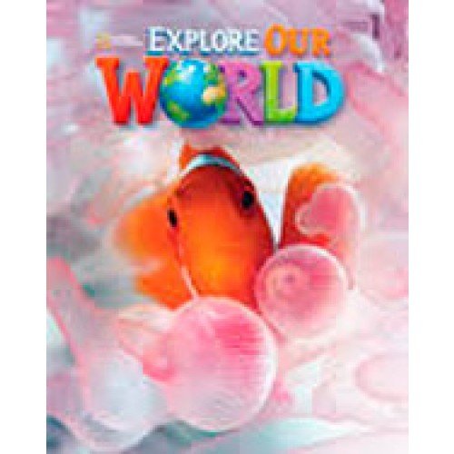 Explore Our World 1: Lesson Planner with Audio CD and Teacher's ...