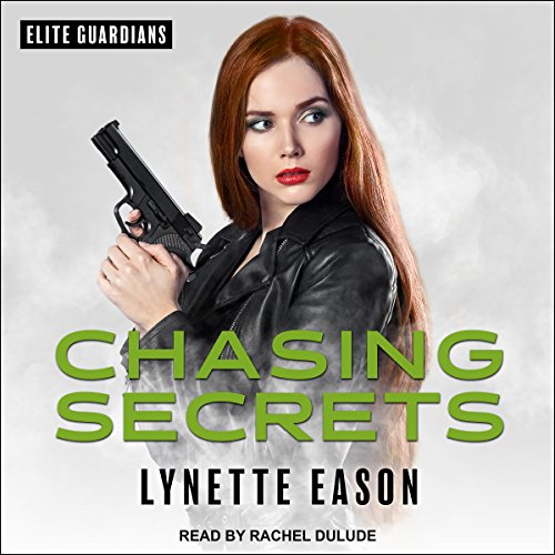 Chasing Secrets: Elite Guardians, Book 4 (Audible Audio Edition ...