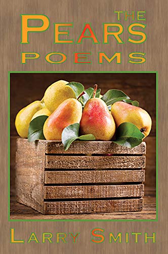 The Pears: Poems (Harmony Series) eBook : Smith, Larry: Amazon.in ...