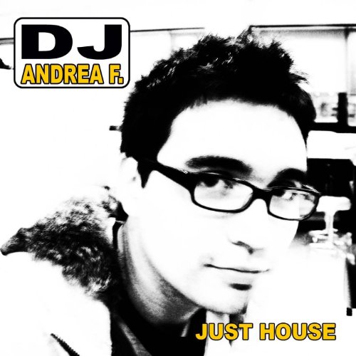 Play Just House by DJ Andrea F. on Amazon Music
