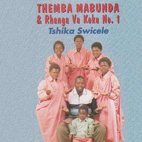 Play Tshika Swicele by Themba Mabunda & Rhanga Va Koka No.1 on Amazon Music