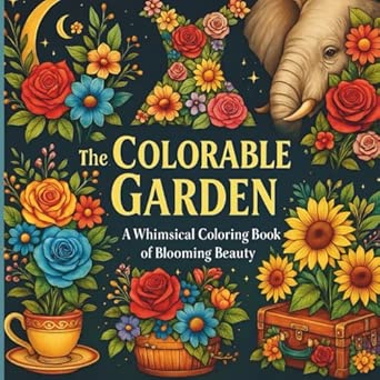 Amazon.com: The Colorable Garden: Flower Adult Coloring Book For ...