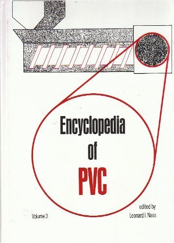 Encyclopedia of PVC. Volume 3: Leonard I. Nass: 9780824764715: Amazon ...