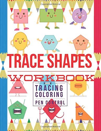 Trace Shapes Workbook: Shape Tracing and Coloring Practice Workbook for ...