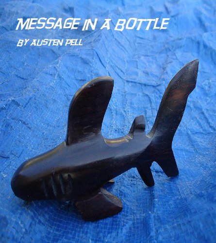 Message In a Bottle - Kindle edition by Pell, Austen. Literature ...