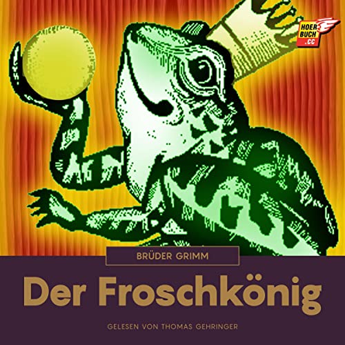 Der Froschkönig (Hörbuch-Download): Brüder Grimm, Thomas Gehringer ...