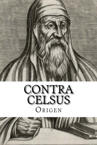 Contra Celsus: Amazon.co.uk: Origen: 9781631740725: Books