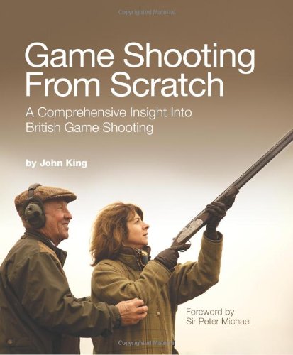 Game Shooting from Scratch: A Comprehensive Insight into British Game ...
