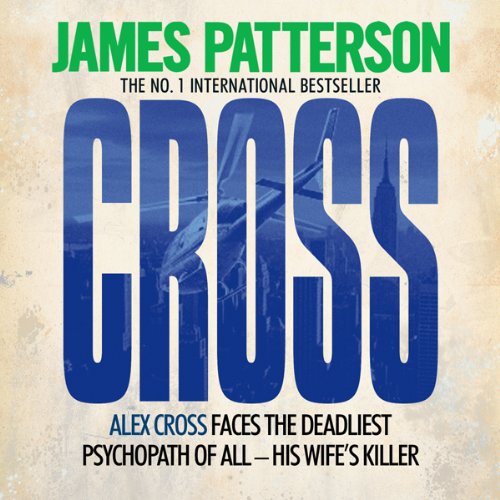 Cross (Audio Download): James Patterson, Garrick Hagon, Headline ...